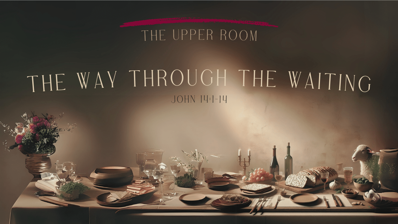 The Way Through the Waiting - Fellowship of Believers Church